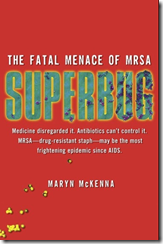 Avian Flu Diary: Review: Superbug: The Fatal Menace of MRSA